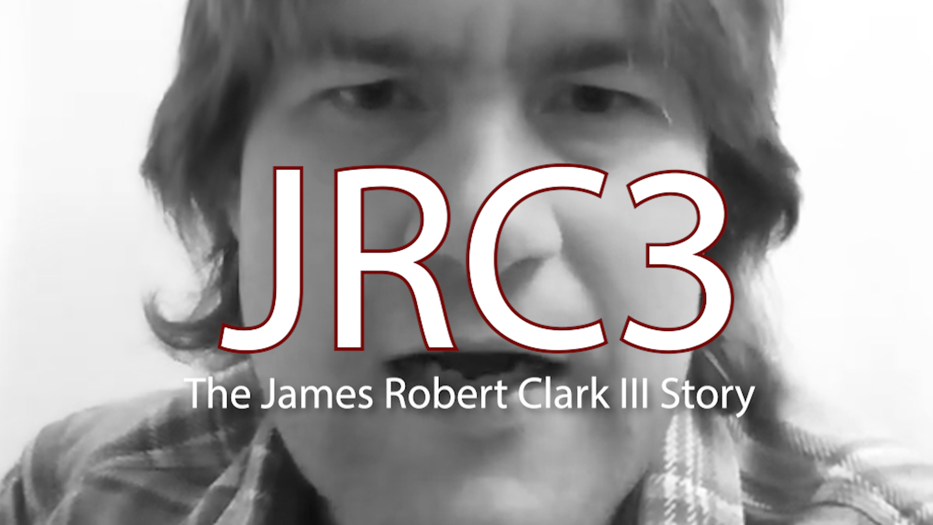 JRC3: The James Robert Clark Story Part 1 - Viva Las Tejas